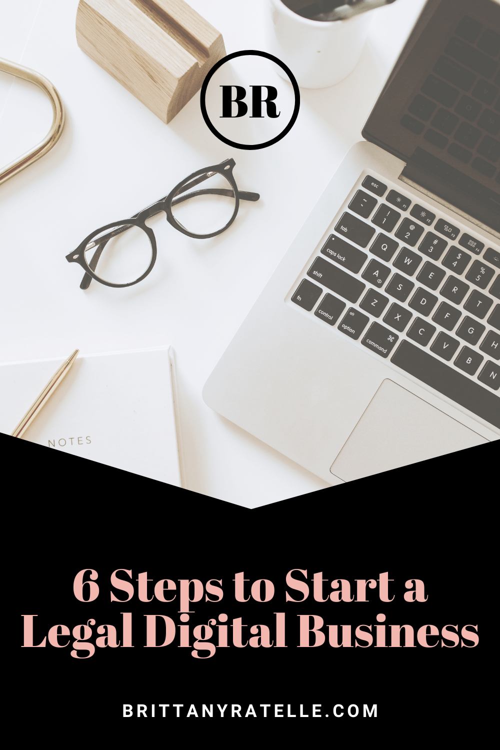 6 Steps to Start a Legal Digital Product Business - brittanyratelle.com